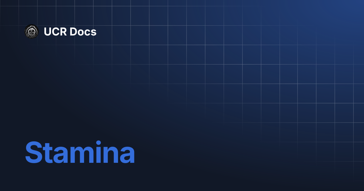 Stamina | UCR Docs