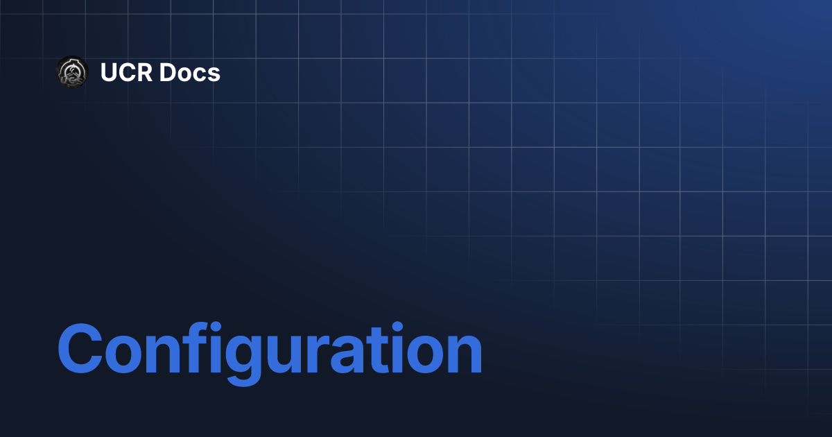 Configuration | UCR Docs